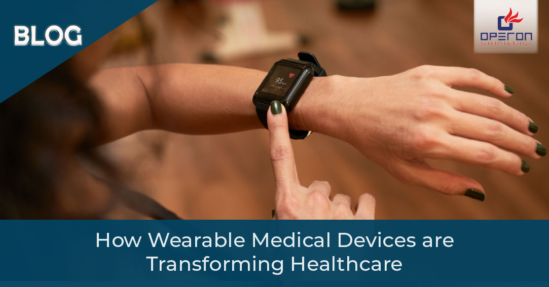 How Wearable Medical Devices are Transforming Healthcare