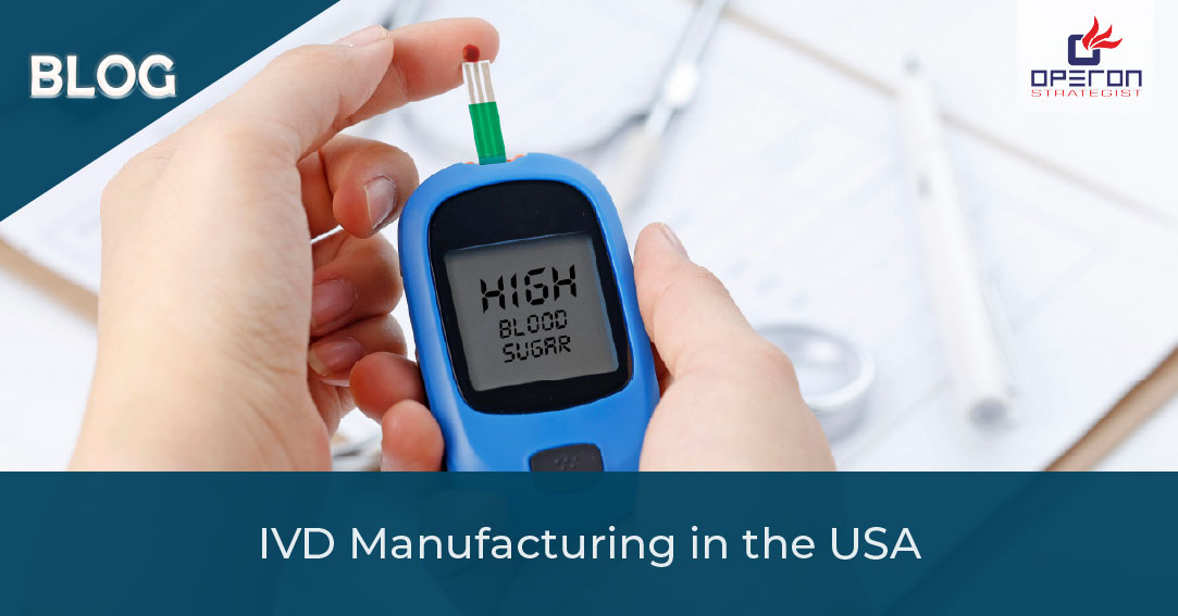 IVD Manufacturing in the USA | Operon Strategist